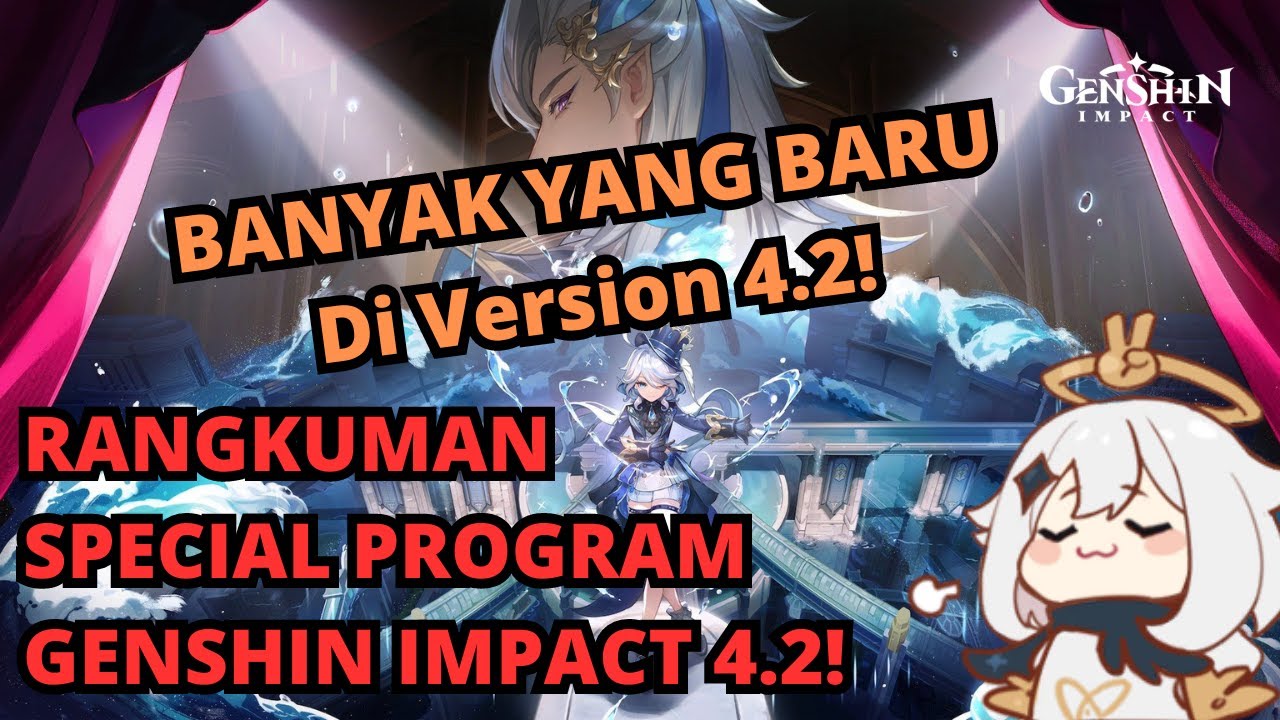 RANGKUMAN SPECIAL PROGRAM GENSHIN IMPACT 4.2! - GENSHIN IMPACT INDONESIA - YouTube