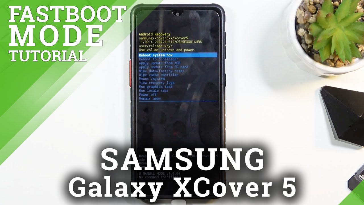 How To Enter Fastboot Mode On Samsung Galaxy Xcover 5 Quit Fatboot