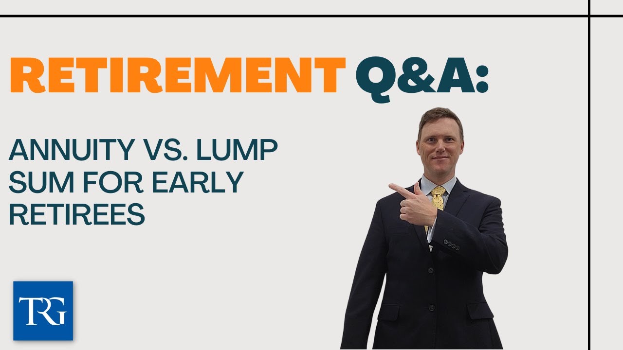 Retirement Q&A: Annuity vs Lump Sum for Early Retirees - YouTube