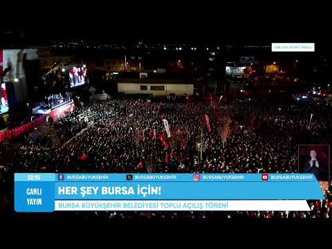 🎥 CANLI | Bursa Büyükşehir Belediyesi Toplu Açılış Töreni