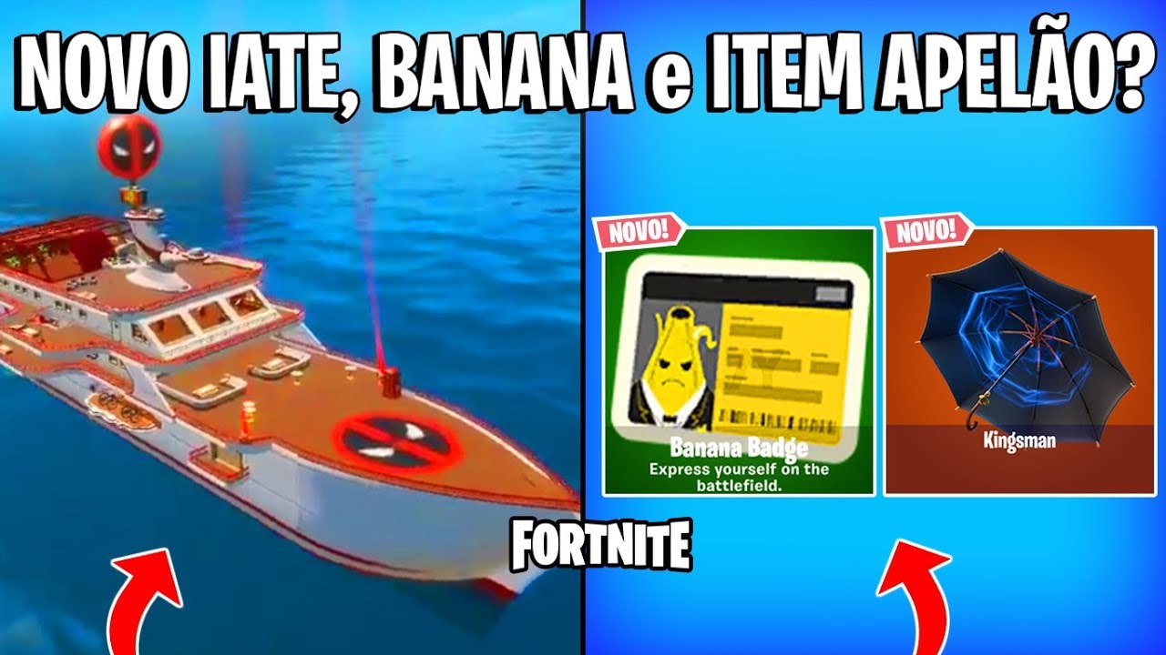 FORTNITE - NOVO IATE DEADPOOL, ITEM APELÃO e DESAFIOS BANANA GRÁTIS ...