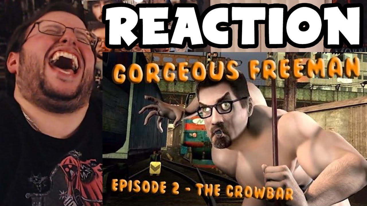 Gor's "Gorgeous Freeman - Episode 2 - The Crowbar by Delak" REACTION ...