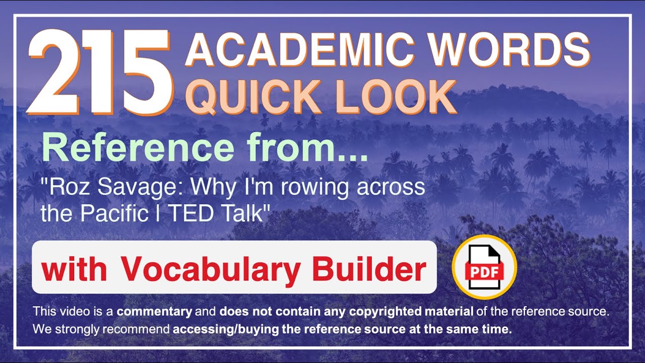 215 Academic Words Quick Look Ref from "Roz Savage: Why I'm rowing ...