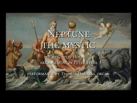 Holst: Neptune, the mystic (The Planets) (organ arrangement by Peter ...