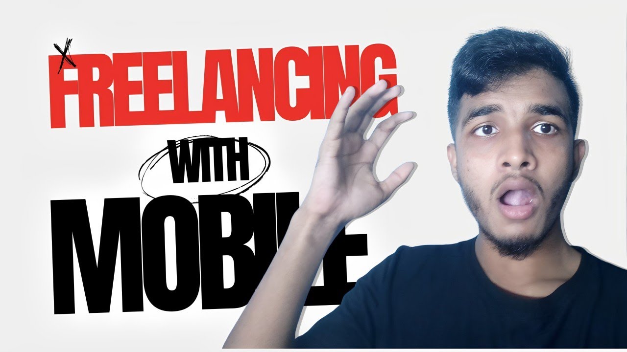 মোবাইল দিয়ে Freelancing করা সম্ভব? How to Freelance Using Your Mobile ...