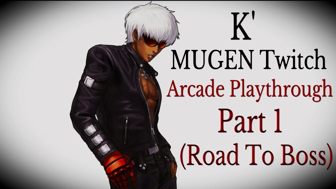 K' Mugen Arcade Playthrough! Epic Fun! - YouTube