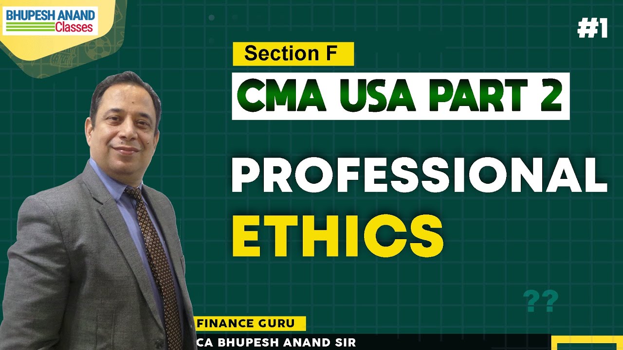 CMA USA Part 2 PROFESSIONAL ETHICS | Section F [Lec-1] #uscma - YouTube