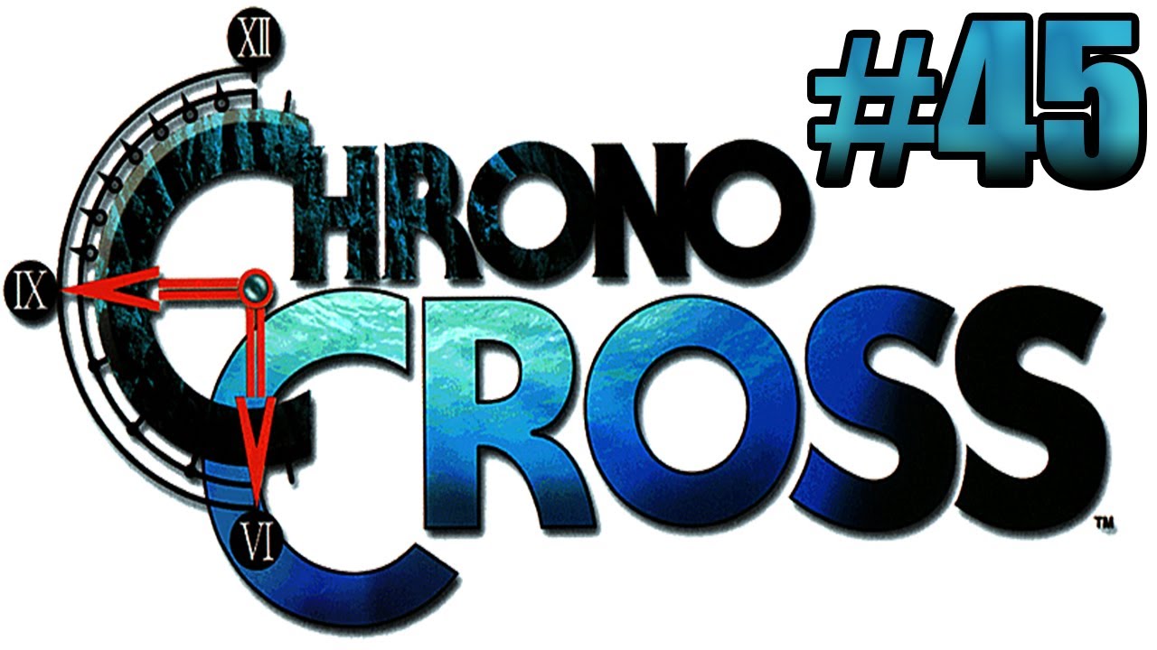 [100%] CHRONO CROSS PT-BR EPISÓDIO 45 - 🌋 INFORMAÇÕES SOBRE LAVOS!! 🌋 ...
