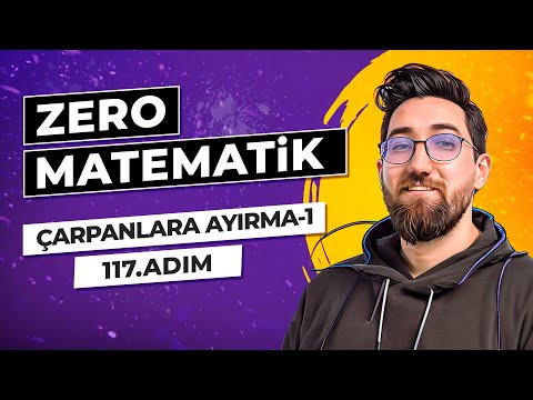 Zero Matematik Kampı | 117.Adım | Çarpanlara Ayırma-1| Başlangıç Serisi | #merthoca