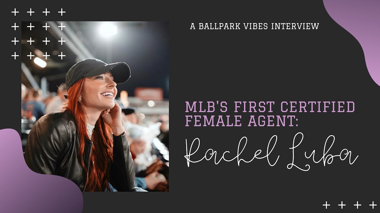 MLB's First Certified Female Agent: Rachel Luba - YouTube