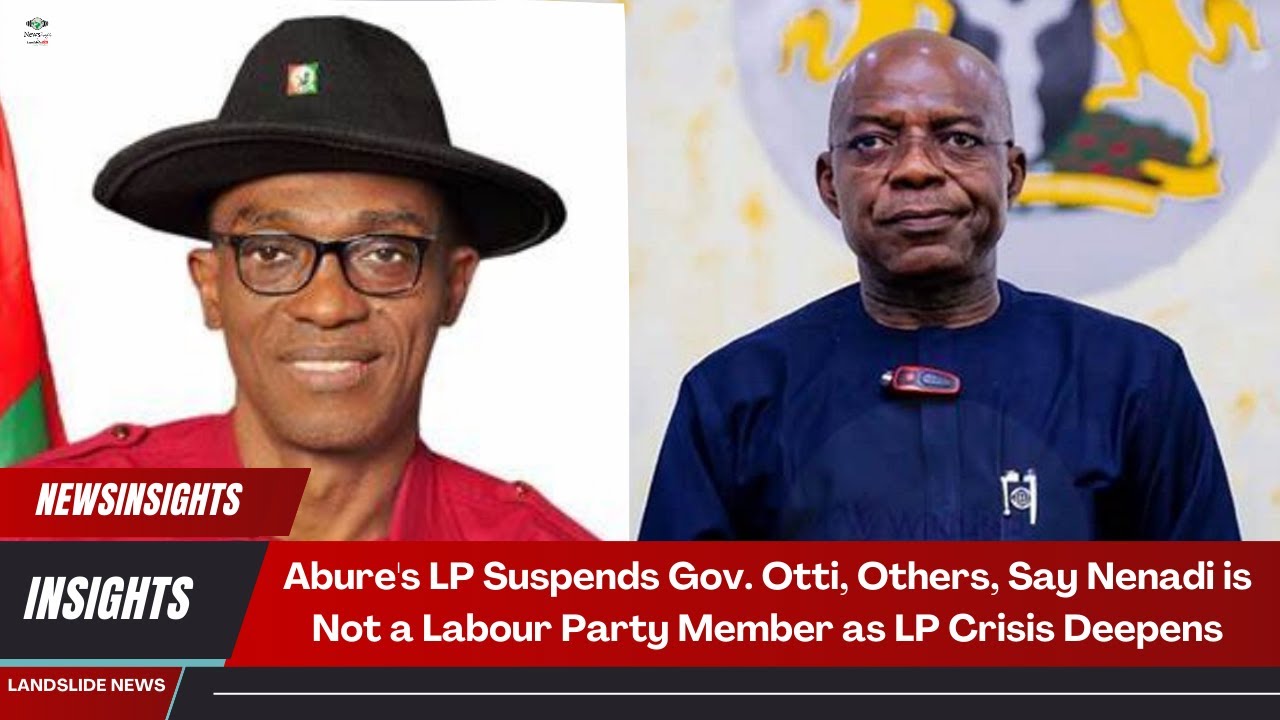 Abure's LP Suspends Gov. Otti, others, insist Nenadi is not a Labour ...