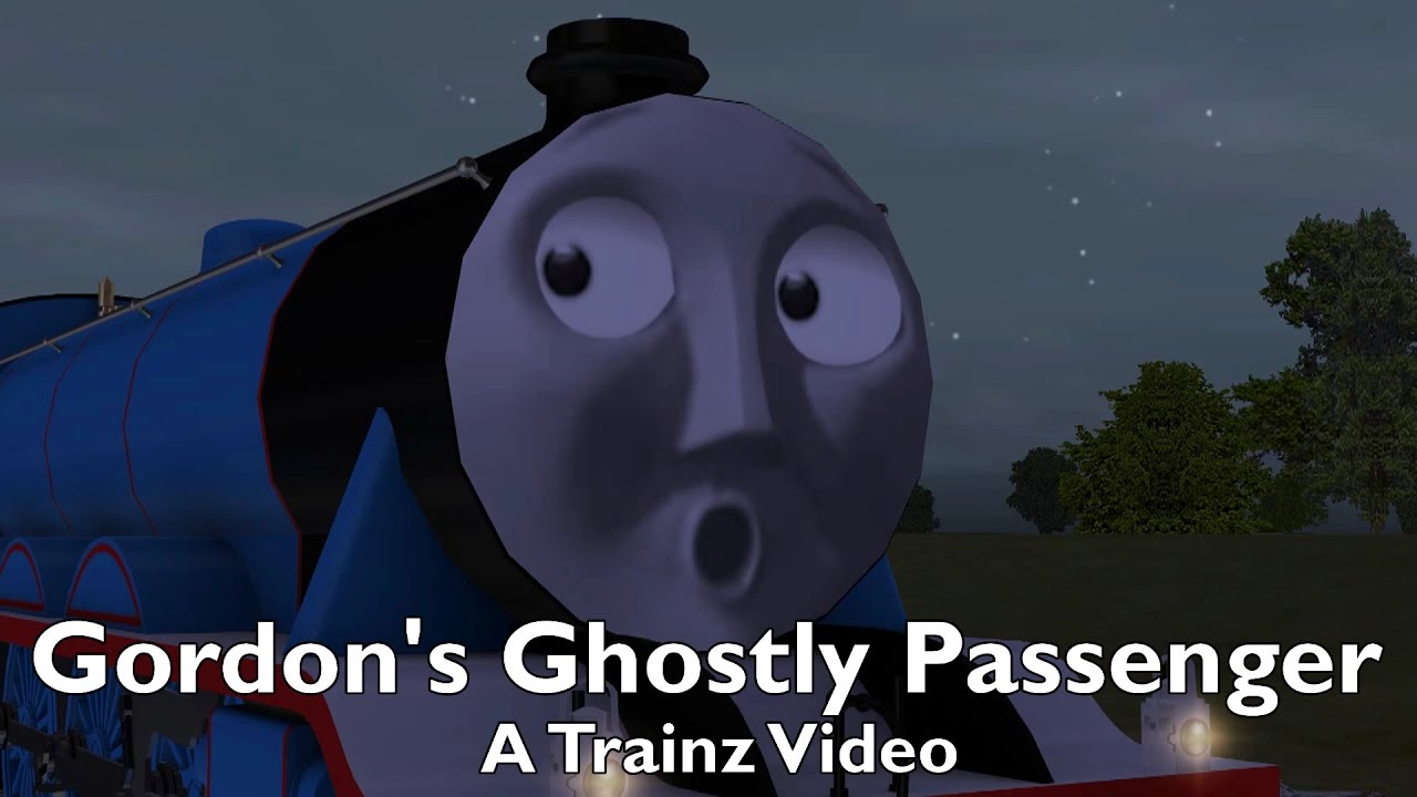 Gordon's Ghostly Passenger: A Trainz Video - YouTube
