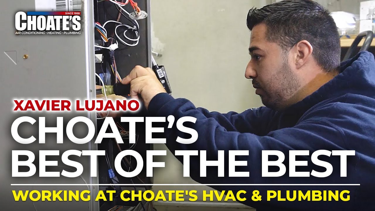 Working at Choate's HVAC & Plumbing - Xavier Lujano - YouTube