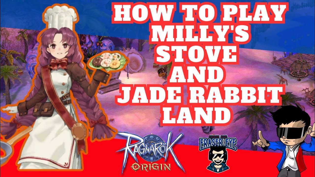 How to Play Milly's Stove and Jade Rabbit Land | Ragnarok Origin - YouTube