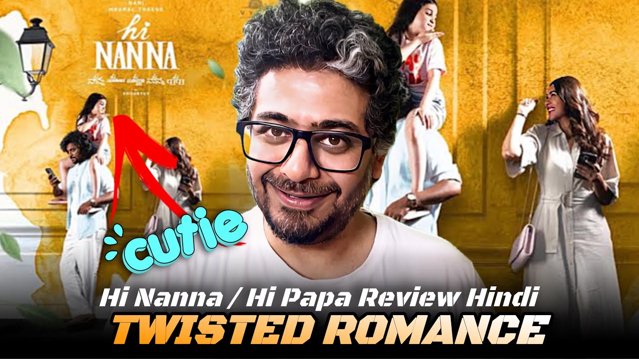 Hi Papa Review, Hi Nanna Review in Hindi, Nani, Mrunal Thakur, CUTE ...