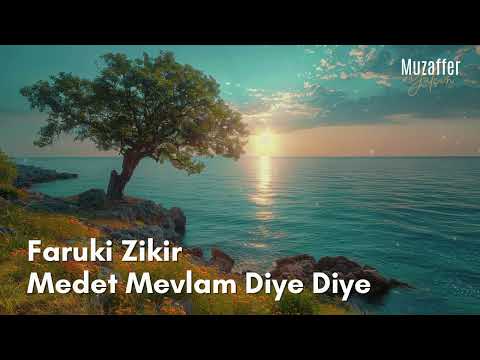 Medet Mevlam Diye Diye | Faruki Zikir Muzaffer Yalçın