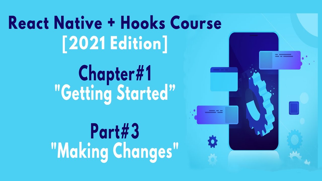 React Native + Hooks Course Chapter#1 "Getting Started" Part#3 "Making Changes" - YouTube