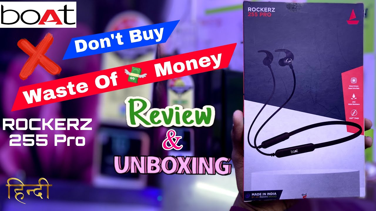 BoAt Rockerz 255 Pro unboxing and review / Don't Buy/🙅Worst of money ...