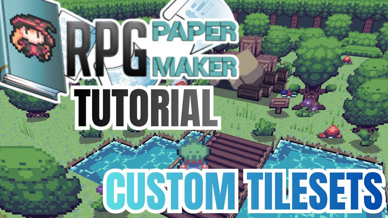 RPG Paper Maker Tutorial - #001 Custom Tilesets - YouTube