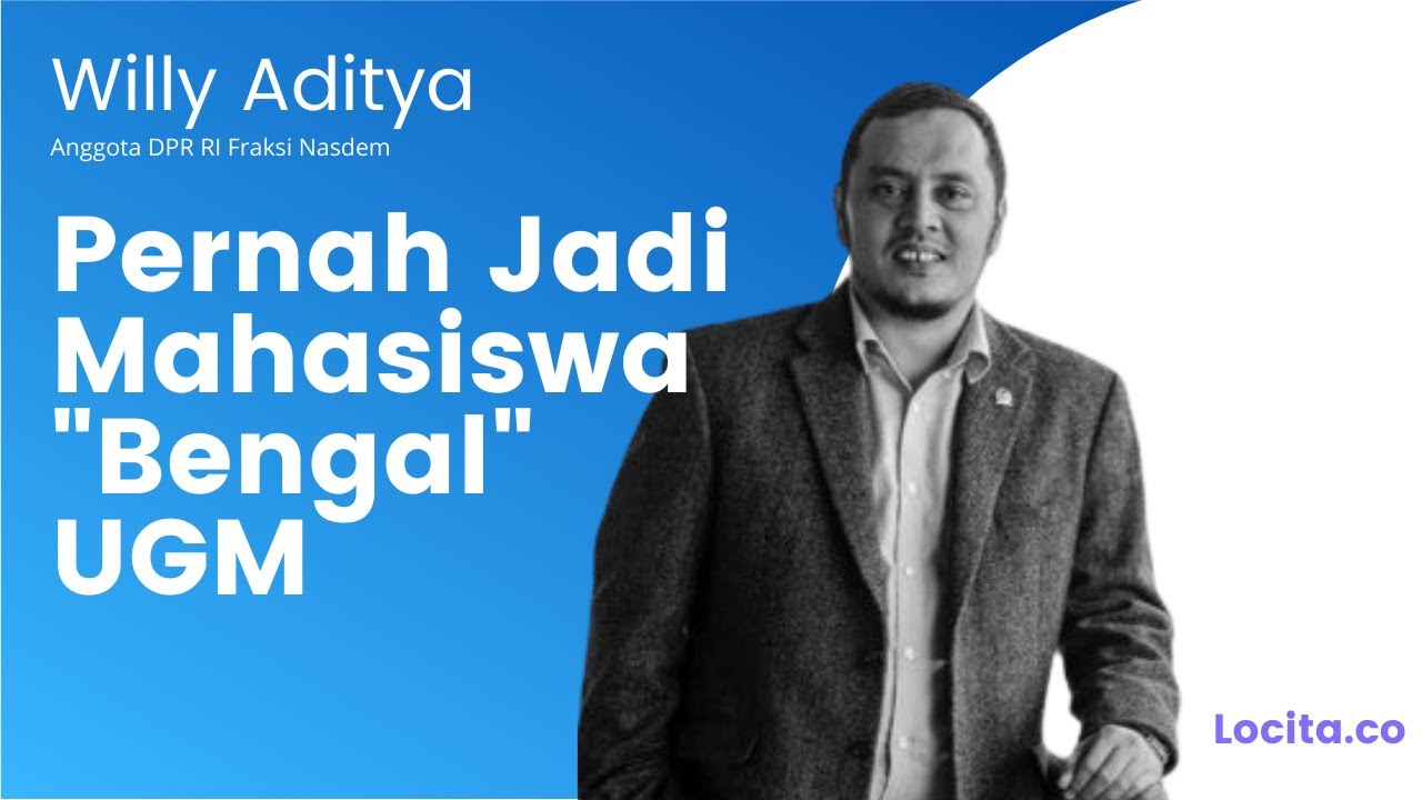 Willy Aditya (Anggota DPR RI) Pernah Jadi "Mahasiswa Bengal" UGM - YouTube