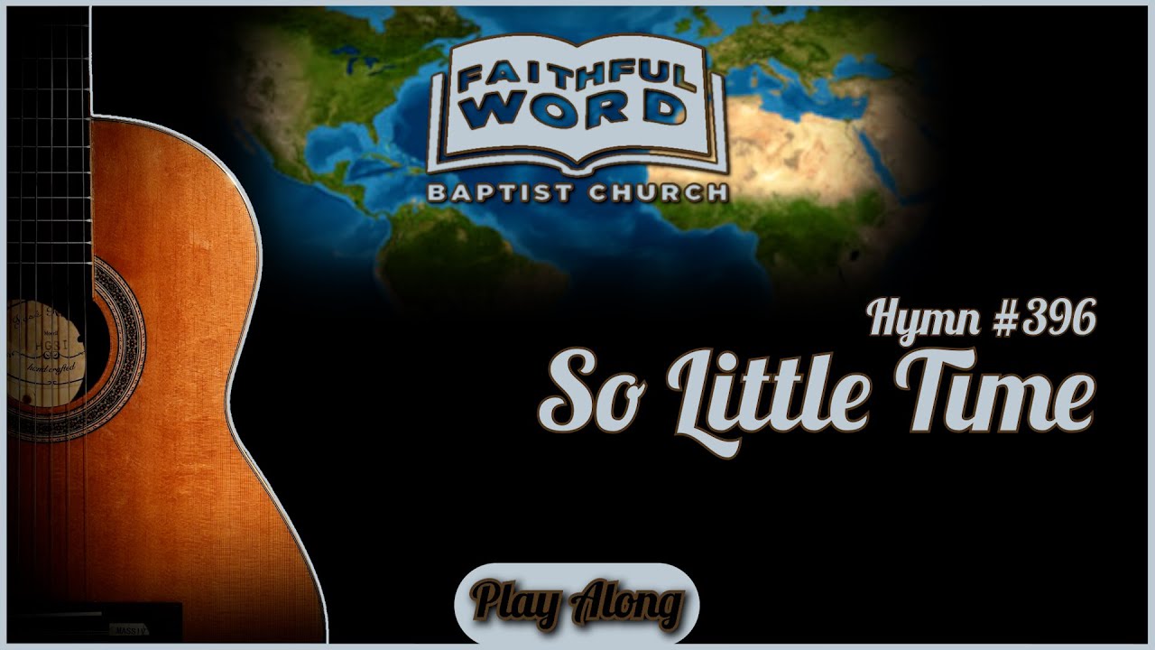 So Little Time | Guitar Chords | Play Along | Hymn - YouTube
