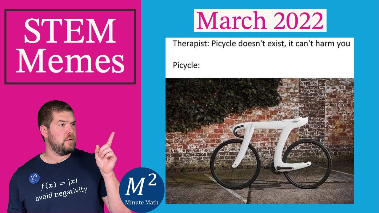The Best (Clean) STEM Memes - March 2022 - Minute Math Memes - YouTube
