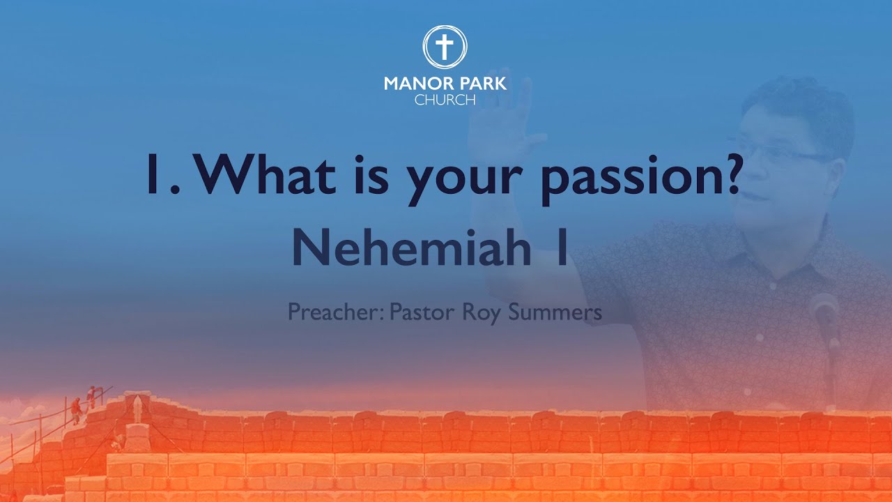 What Is Your Passion - Nehemiah 1 - Sermon Only - YouTube