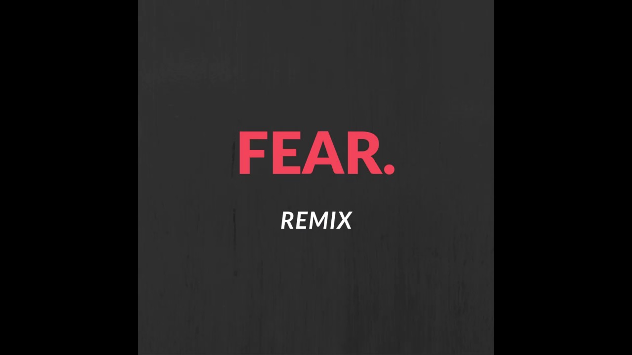 LAZARUS - FEAR. (Remix) - YouTube
