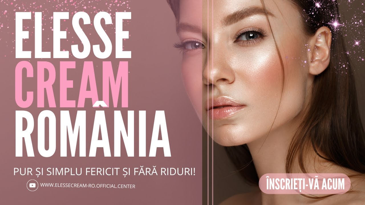 ELESSE CREAM: Cel mai bun produs natural antirid ! [FORMULA exclusivă ...