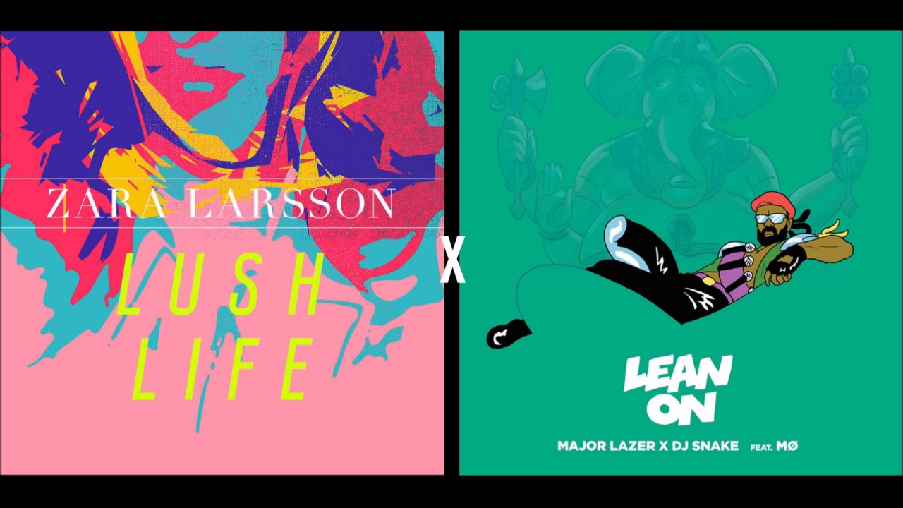 Lean On x Lush Life (MASHUP) - YouTube