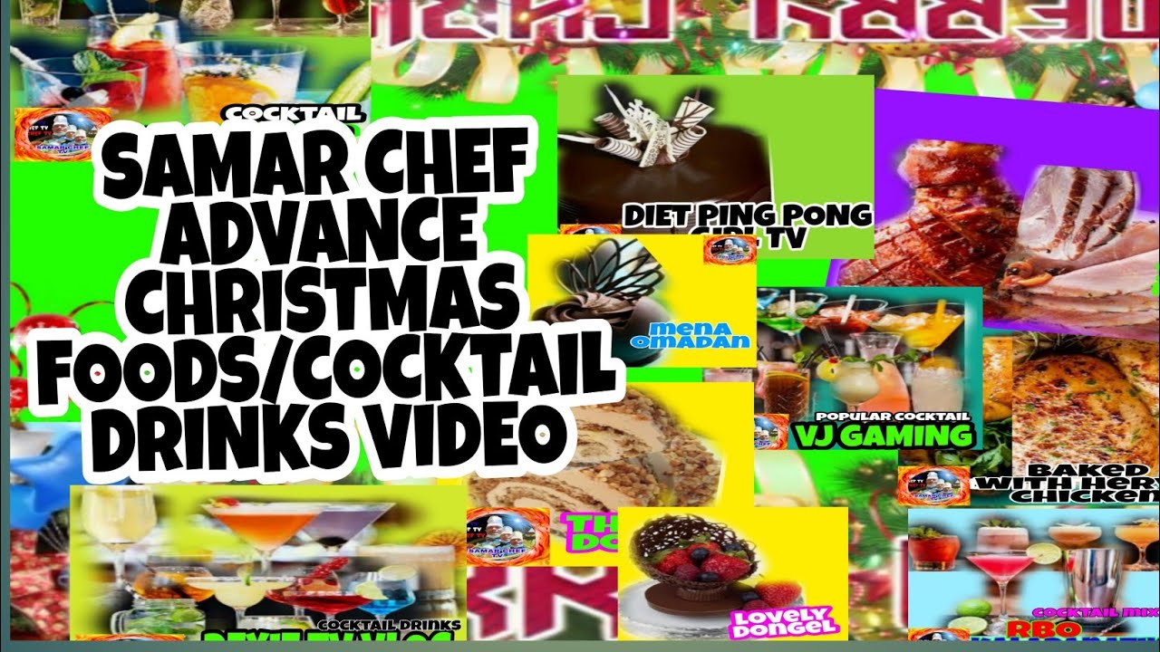 SAMAR CHEF TV ADVANCE/CHRISTMAS FOODS, COCKTAIL DRINKS, VIDEO FOR ALL ...