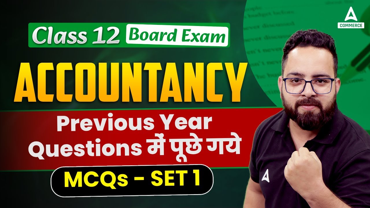 Class 12 Board Exam | Accountancy Previous Year Questions | Important ...