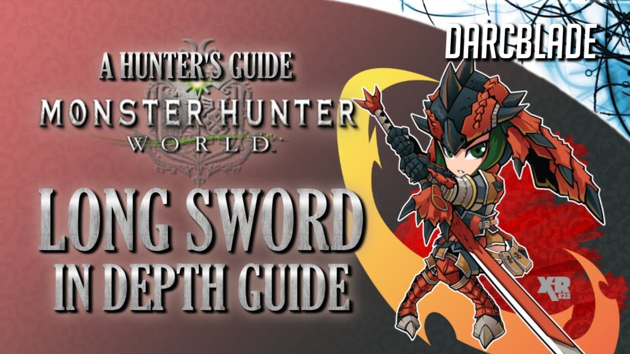 Long Sword In Depth Guide : Monster Hunter World - YouTube