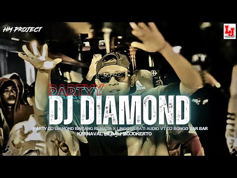PARTY DJ DIAMOND LINGGAR JATI AUDIO X BINTANG REMAJA TJAP MORGAN T DJ BONGO BAR BAR