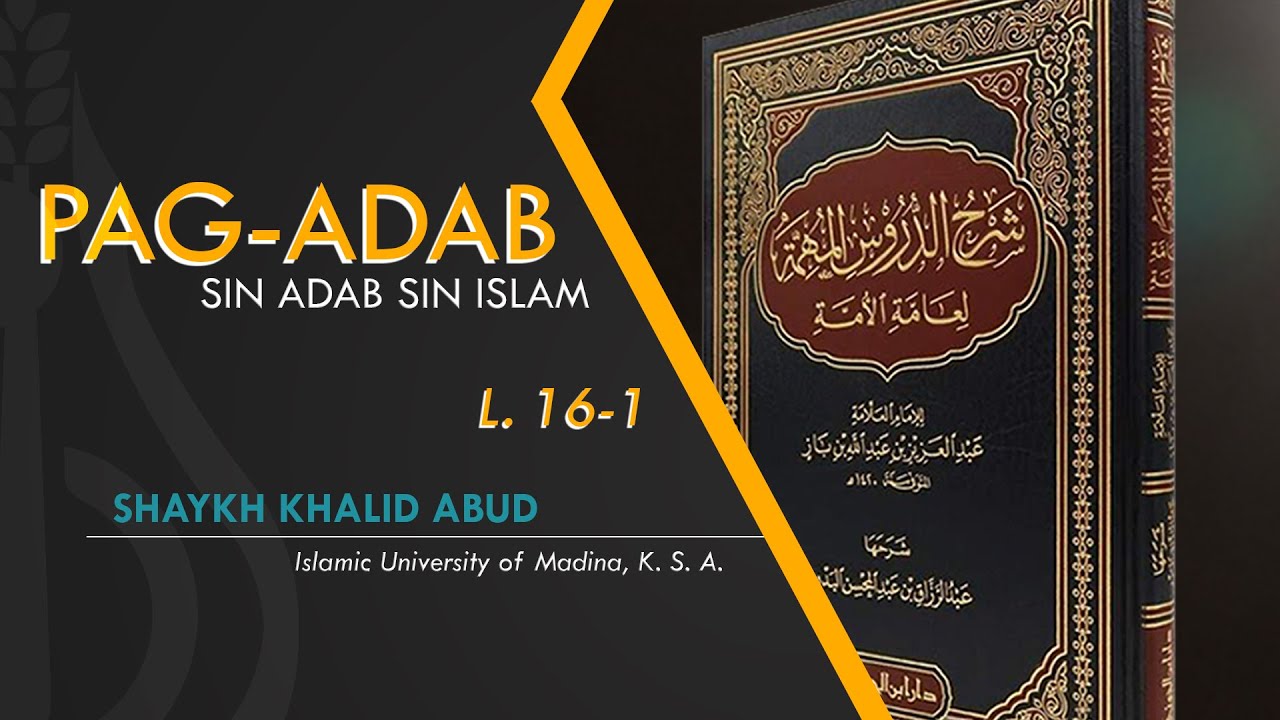 Pag-adab sin Adab sin Islam (L. 16-1) - Shaykh Khalid Abud (Tausug ...