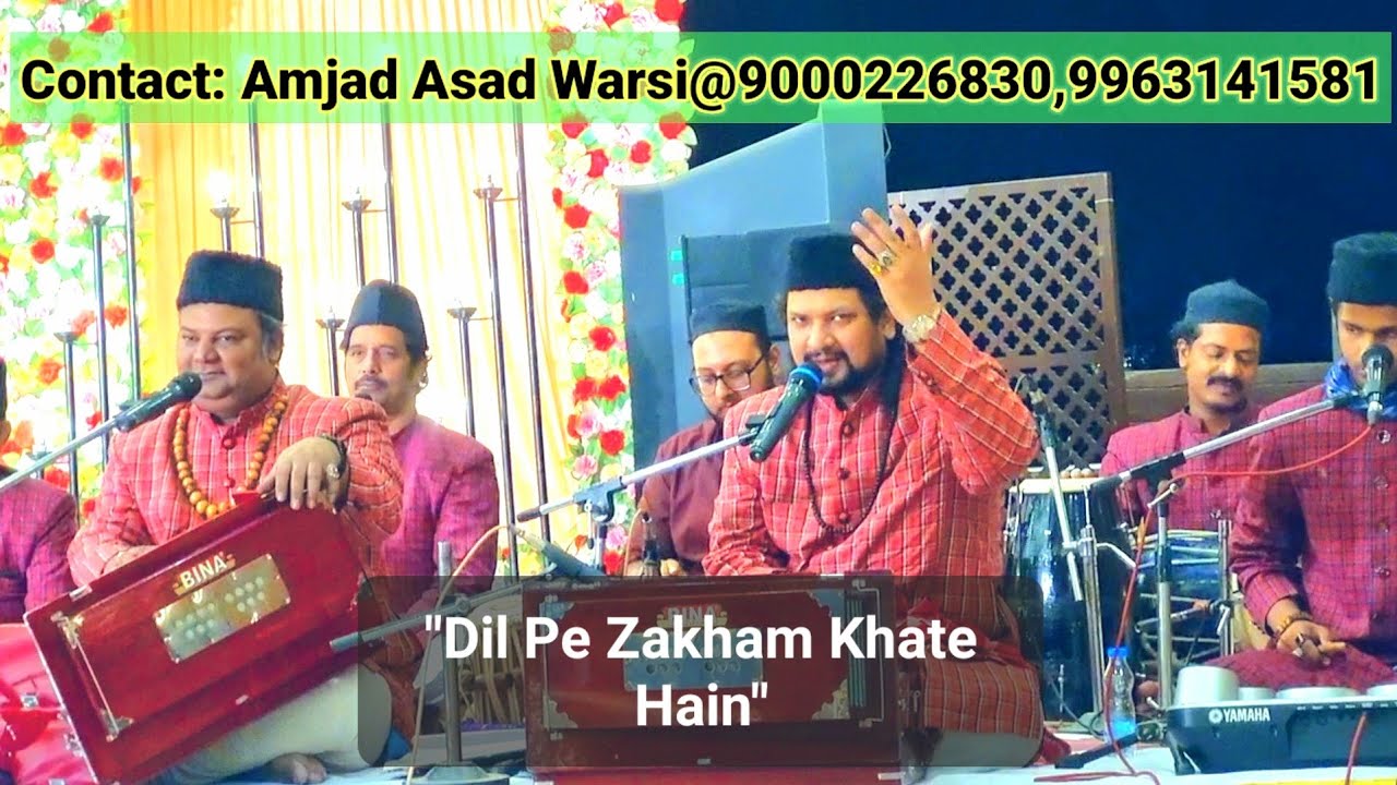 Famous Ghazal | Dil Pe Zakhm Khate Hain | Amjad Asad Warsi Qawwal ...