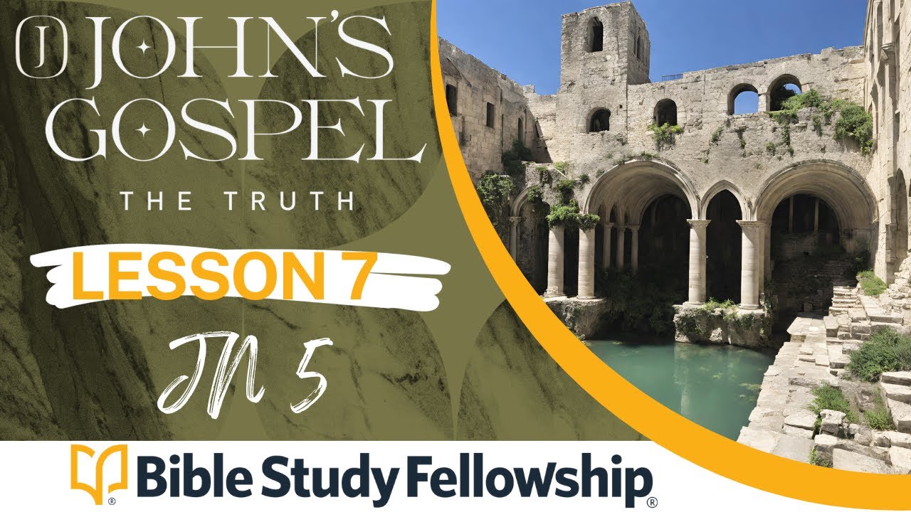 BSF John Lesson 7 Jn 5 YouTube