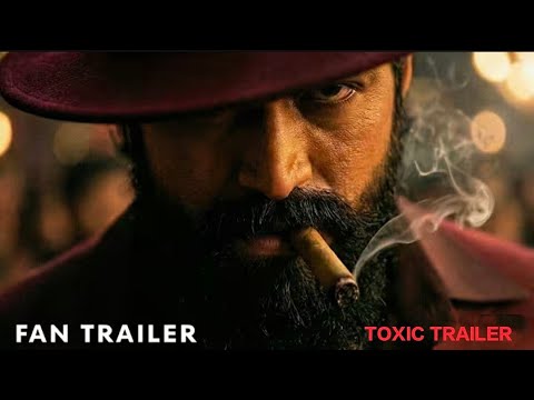 TOXIC : Official Trailer | Rocking Star Yash | Kiara Advani | Geetu Mohandas | Fan Made AI