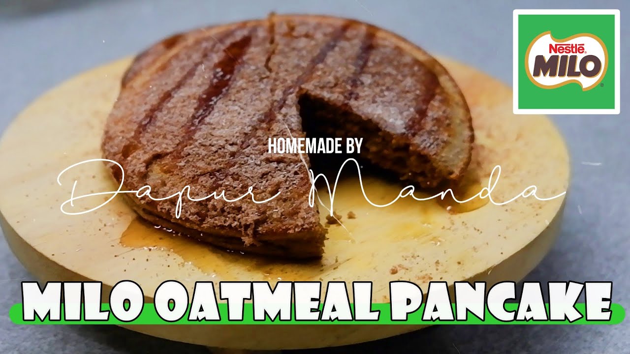 MENU DIET - RESEP MILO OATMEAL PANCAKE - YouTube