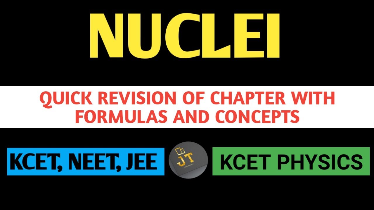 Nuclei Class 12 KCET Synopsis | KCET Nuclei | Nuclei KCET | KCET ...