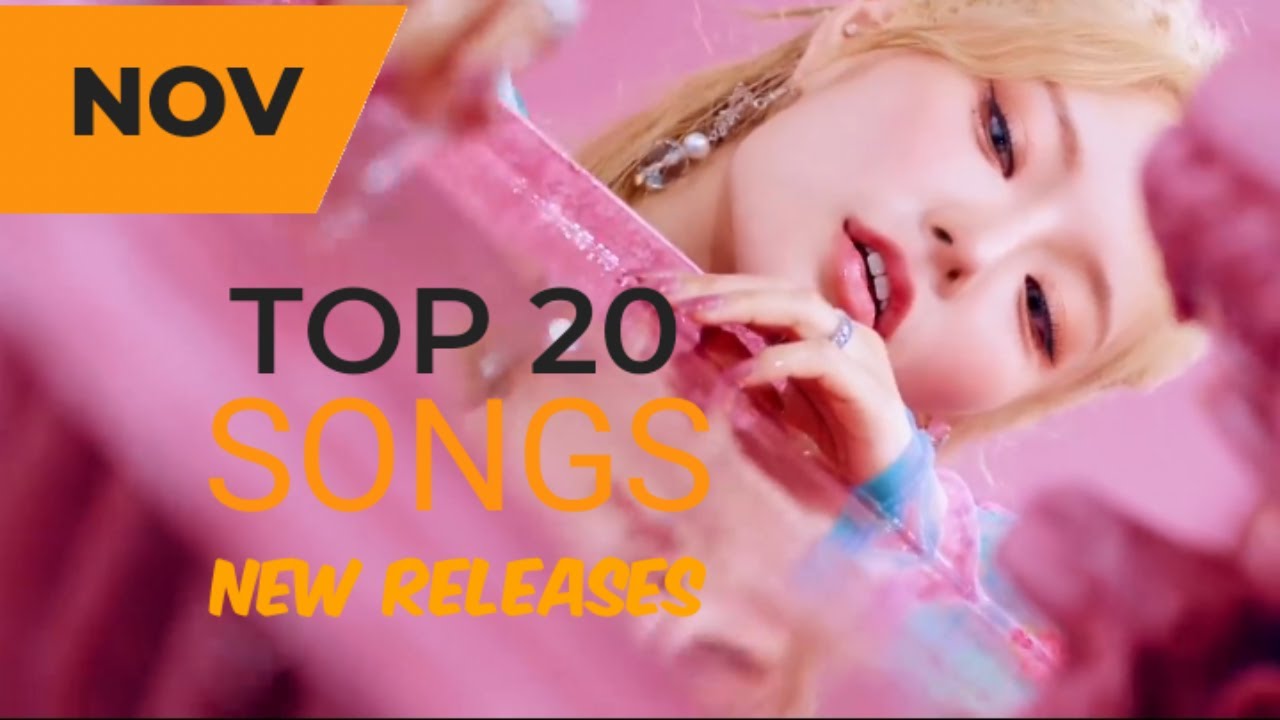 My Top 20 Newly Released Songs of November 2022 featuring FIFTY FIFTY💜 ...
