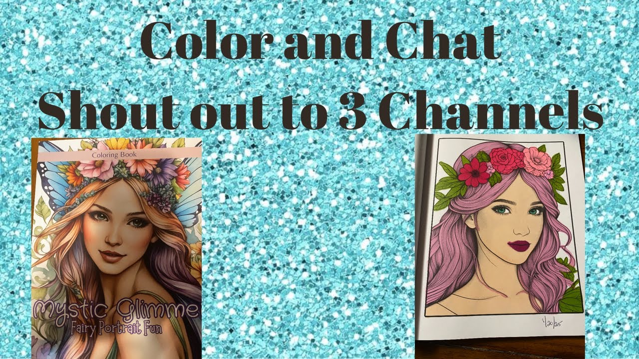 Let’s color and chat #mysticglimmer #fairycoloringbook - YouTube
