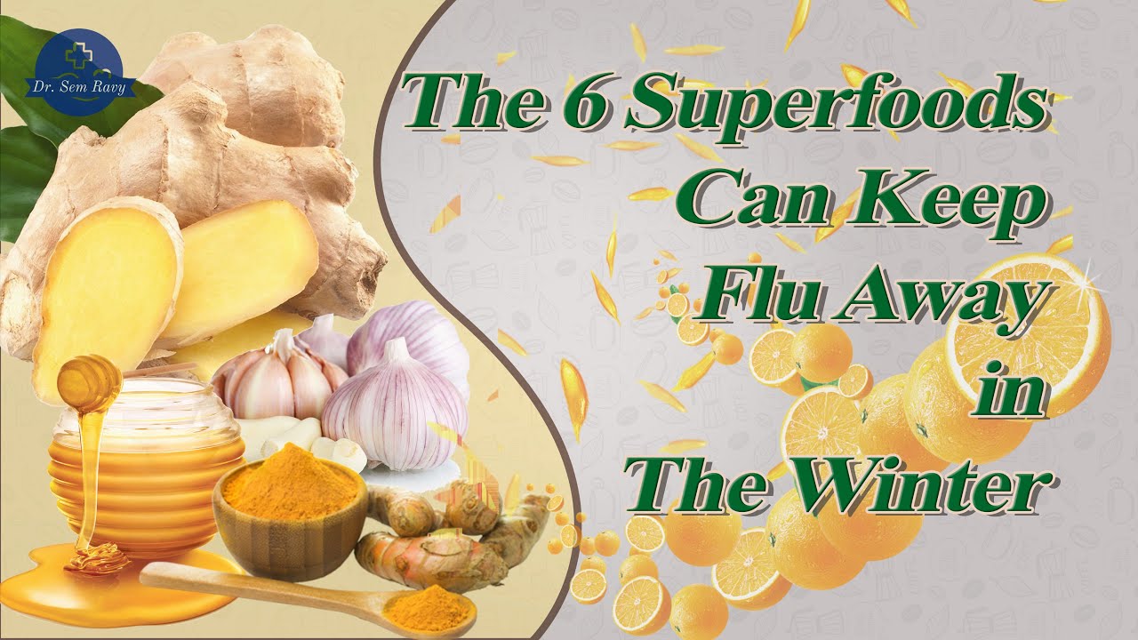 Superfoods To Include In Your Diet To Keep Flu Away In The Winter - Dr ...