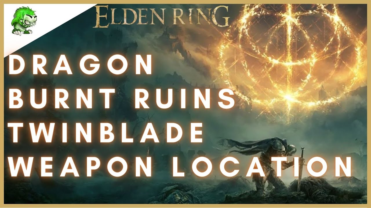 Elden Ring Dragon Burnt Ruins Twinblade Weapon Location - YouTube
