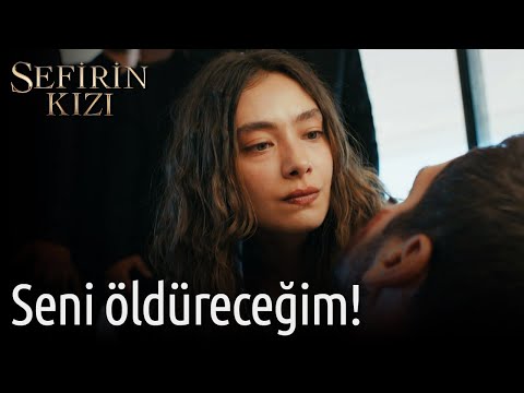 Sefirin Kızı 18. Bölüm - Seni Öldüreceğim!