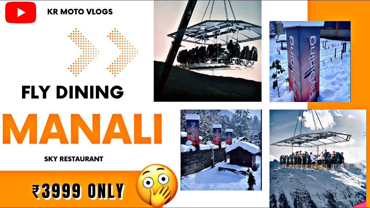 மணாலி-ல ஒரு ஆள் சாப்பிட ₹3999 ahh😳 | Fly Dining Restaurant in Manali ...