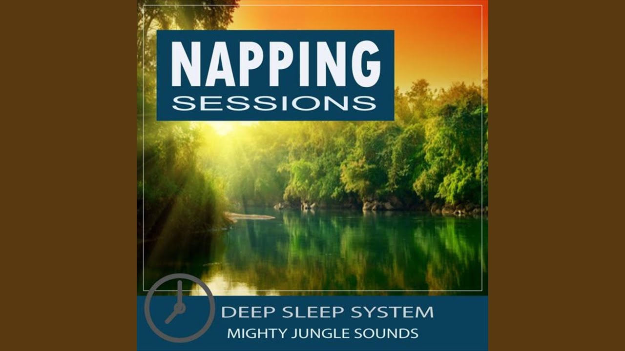 60 Minute Nap - Healing Sounds for Deep Sleep: Mighty Jungle Sounds ...