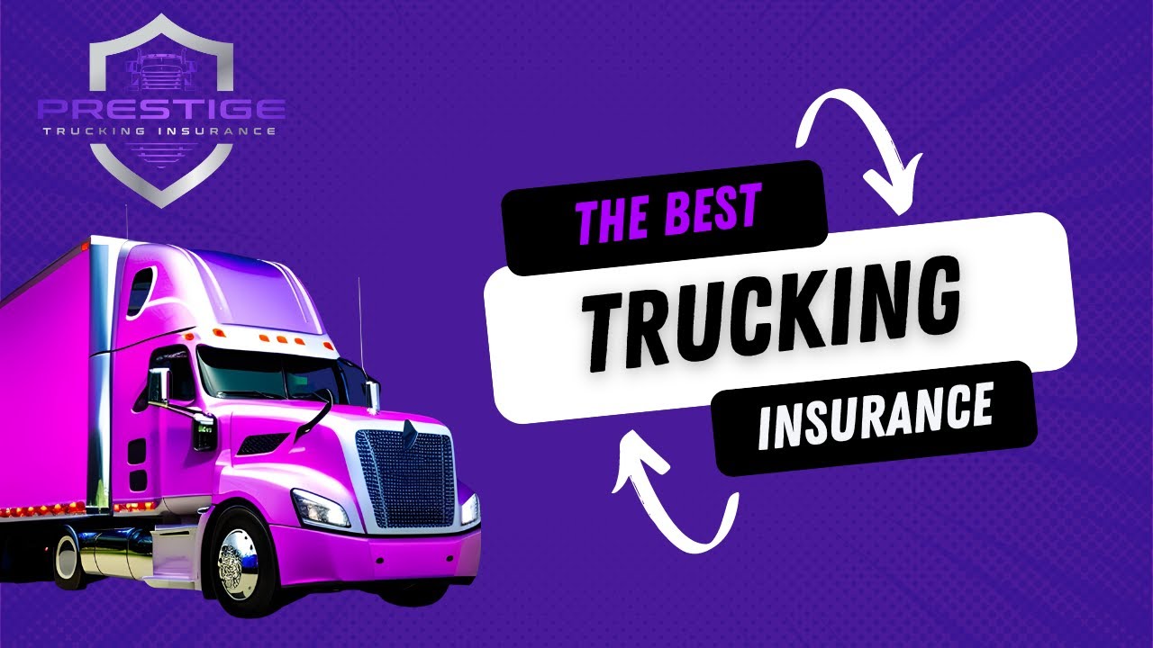 Protect Your Business with Prestige Trucking Insurance - YouTube
