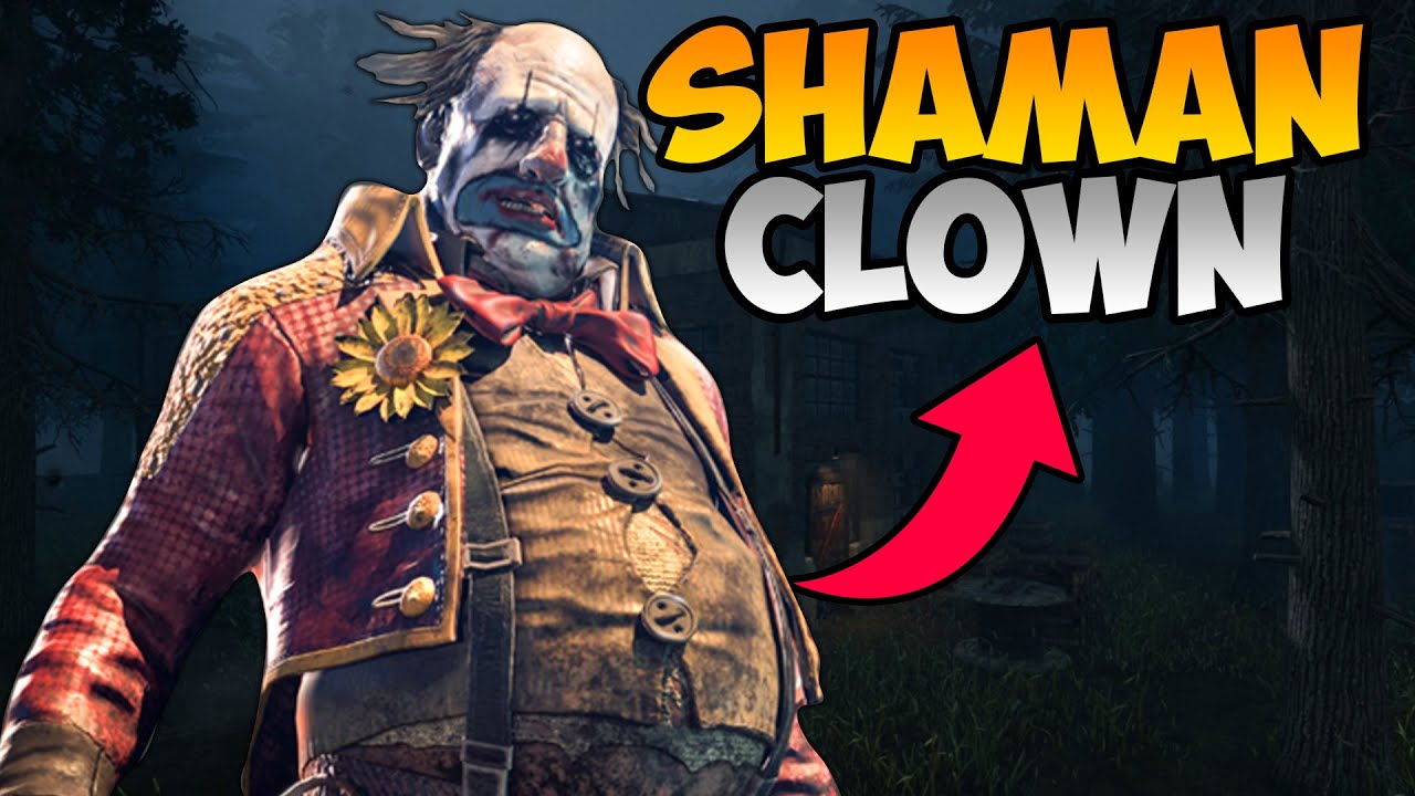 Shaman Clown Build - Dead By Daylight Clown Gameplay - YouTube