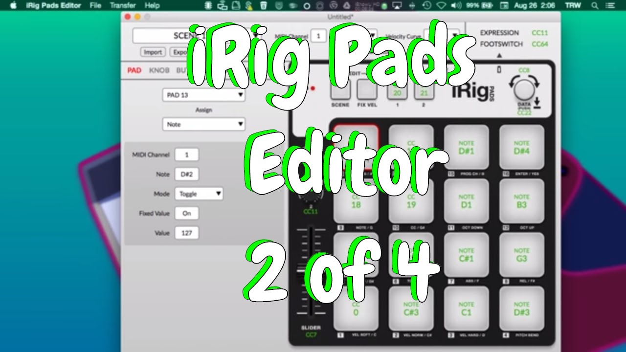 iRig Pads Editor: (Part 2 of 4) Advanced Mapping using iRig Pads Editor ...